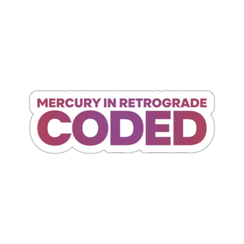 Mercury In Retrograde Coded Sticker | Teesperky