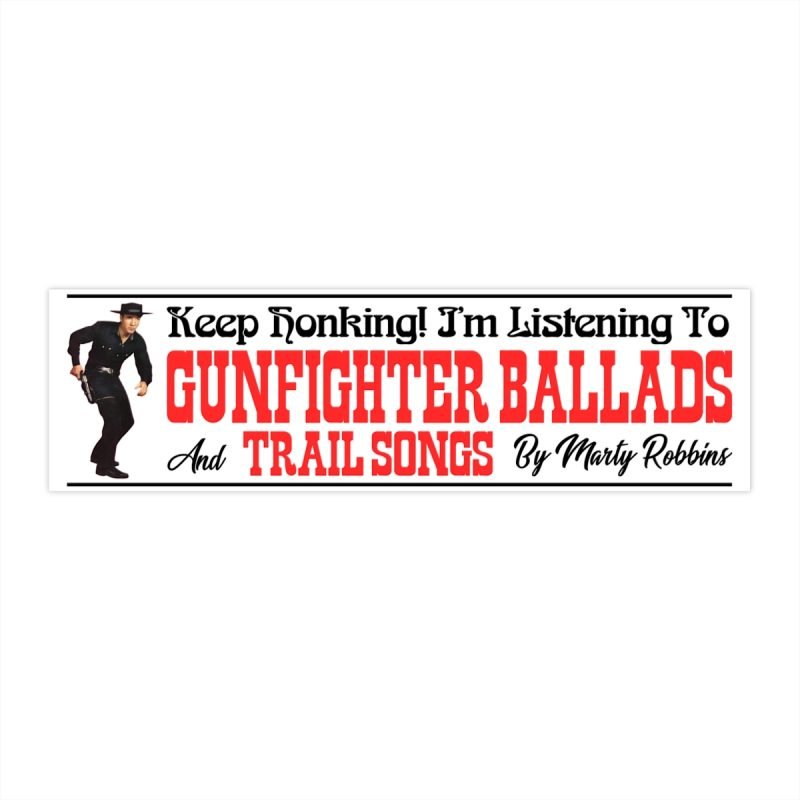 Keep Honking! I'm Listening to Gunfighter Ballads and Trail Songs by ...