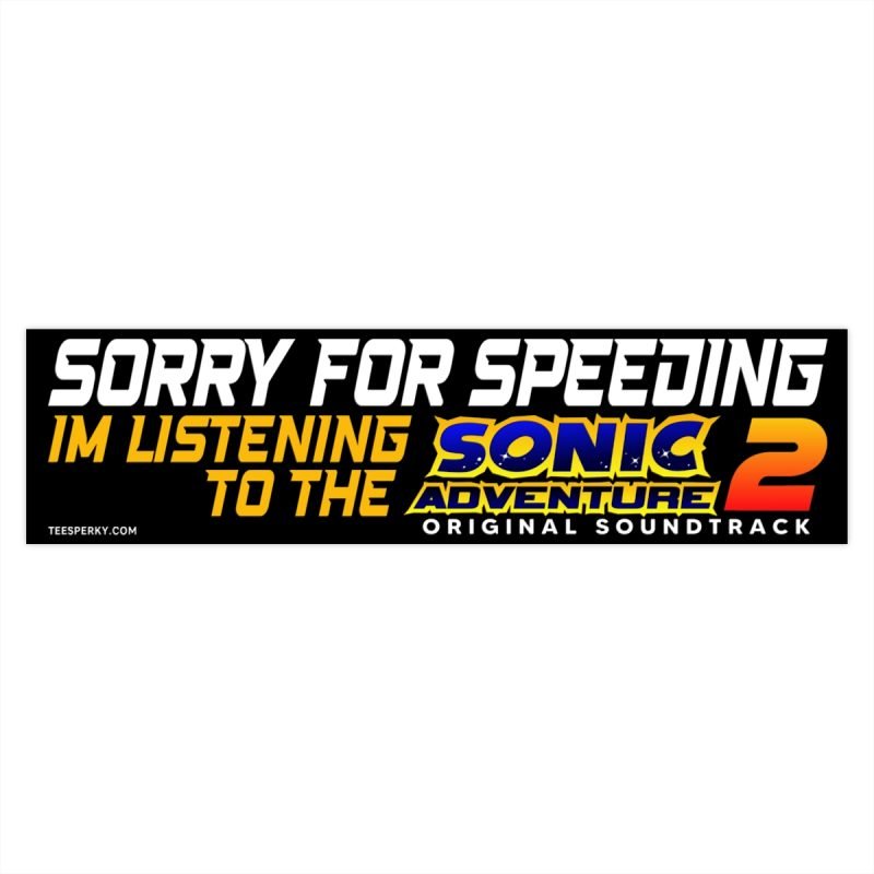 Sorry for Speeding I'm Listening to the Sonic Adventure 2 Bumper ...
