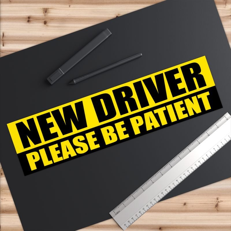 New Driver Please Be Patient Bumper Sticker | Teesperky