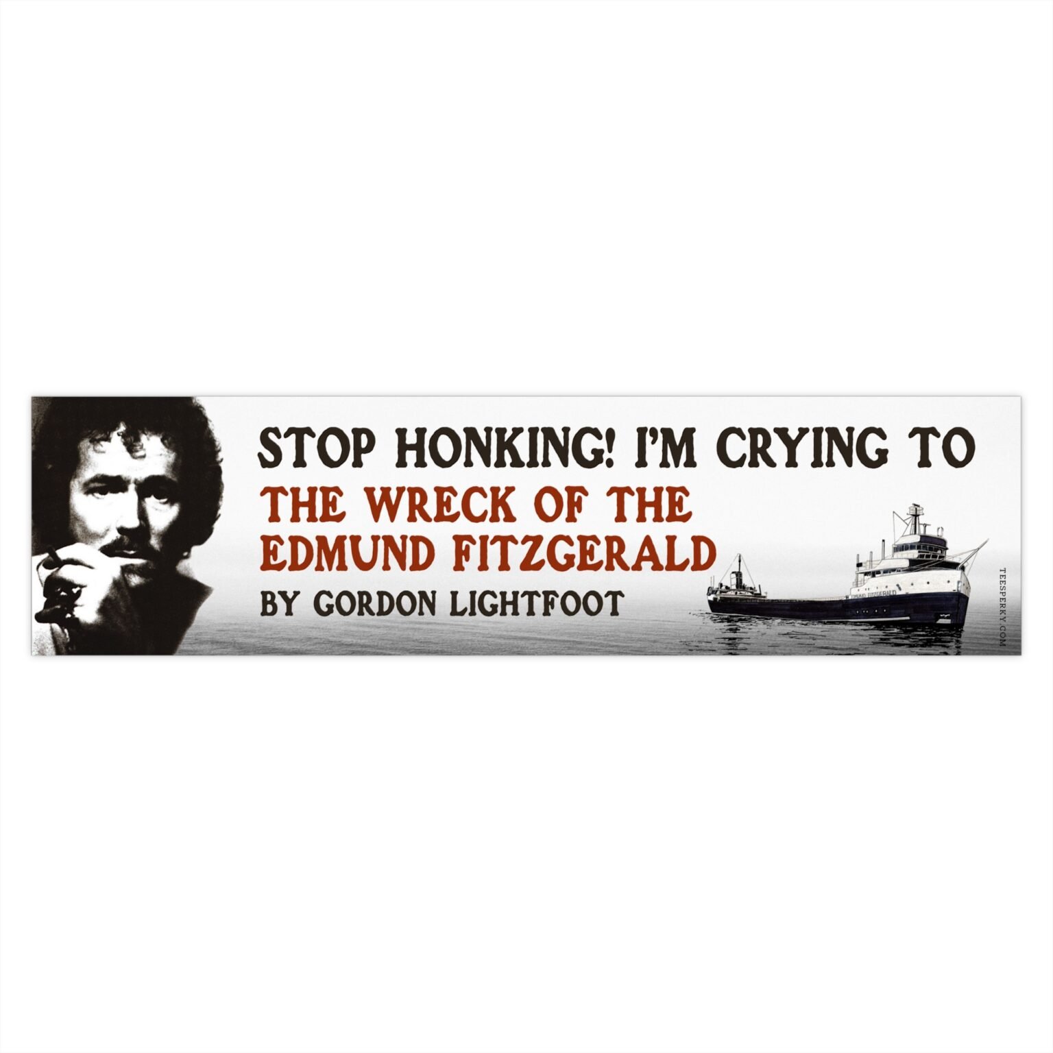 The Wreck of the Edmund Fitzgerald Bumper Sticker | Teesperky