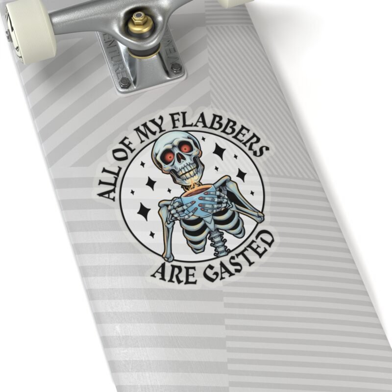 All of My Flabbers Are Gasted Skeleton Sticker | Teesperky