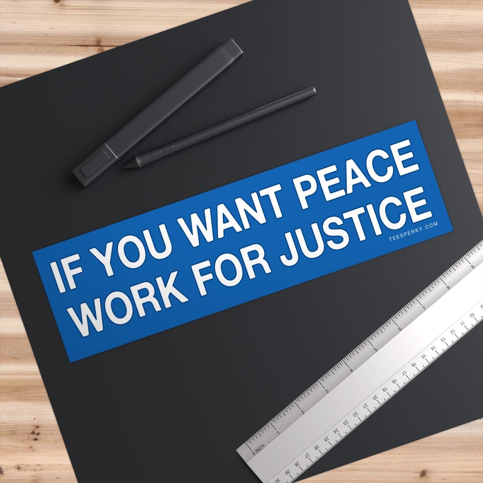 If You Want Peace Work for Justice Bumper Sticker | Teesperky